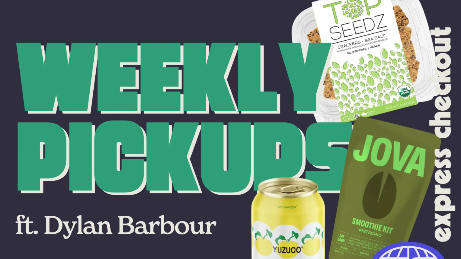 Express Checkout Weekly Pickups Top Seedz Feature